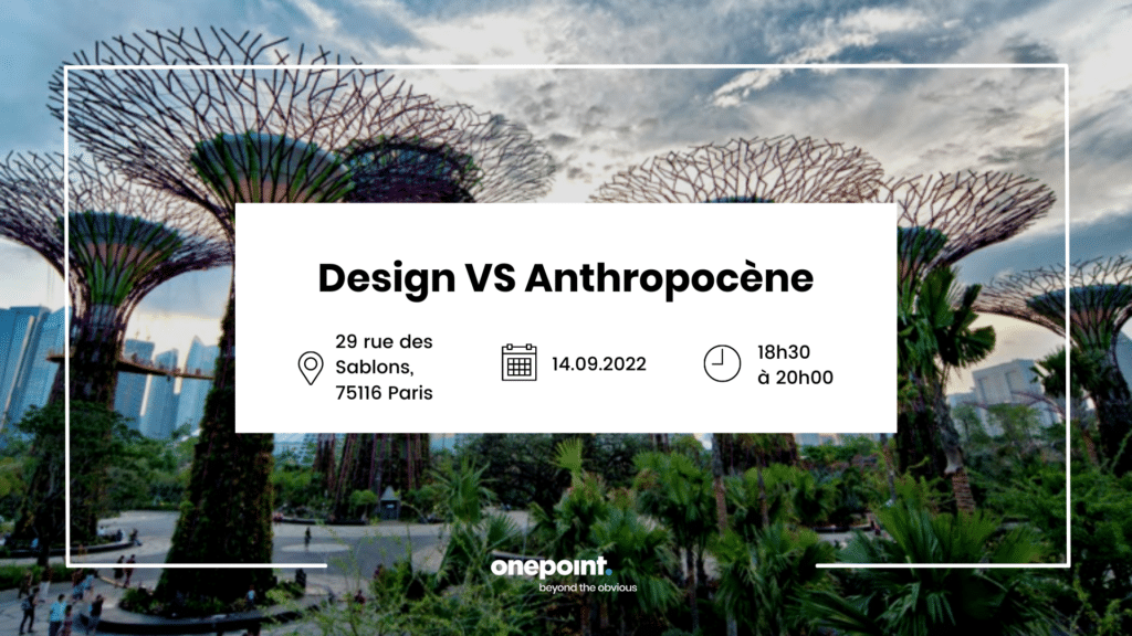 Design VS Anthropocène - Onepoint