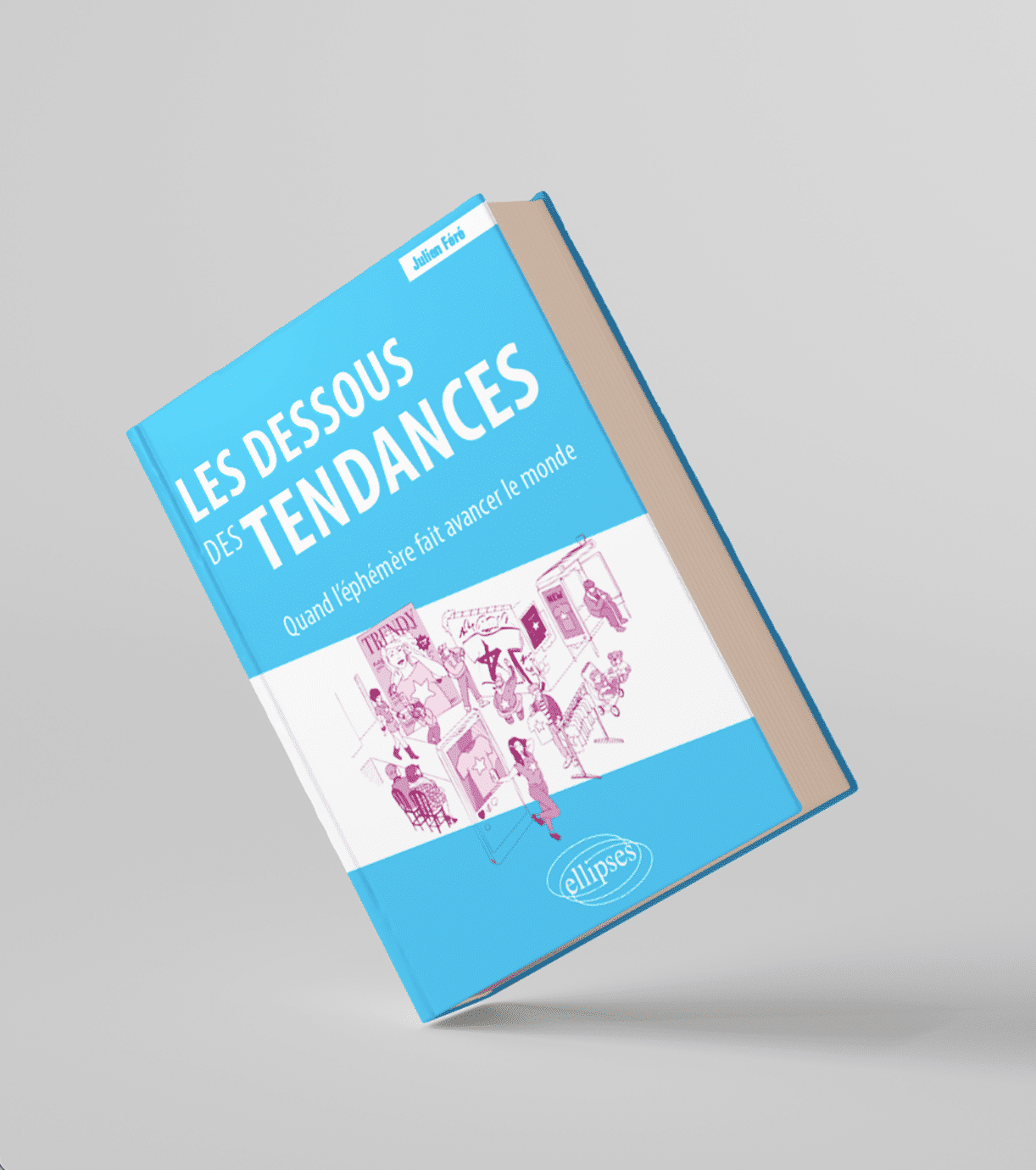 Les dessous des tendances, le nouveau ouvrage de Julien Féré - Onepoint